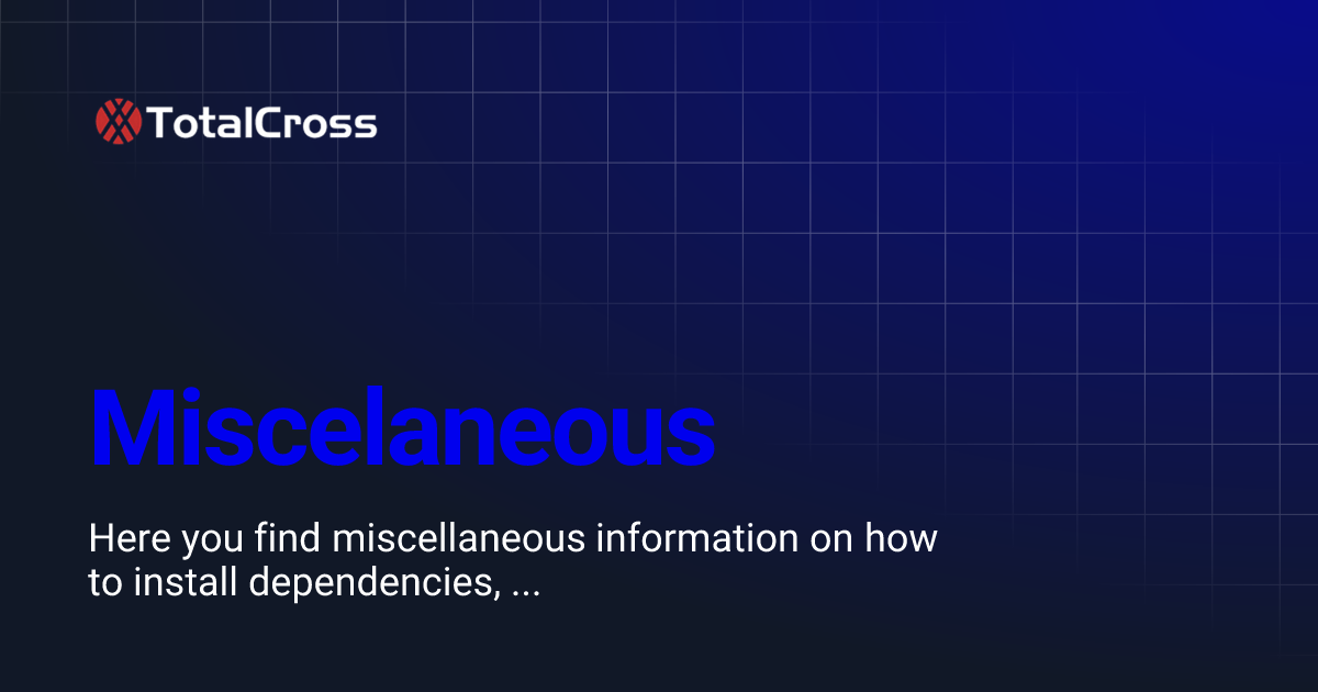 Miscelaneous | 6.1.1 | TotalCross Platform