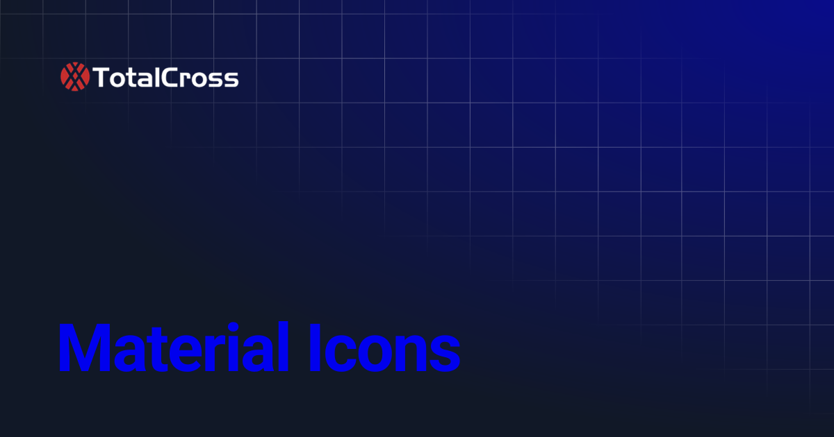Material Icons | TotalCross Platform